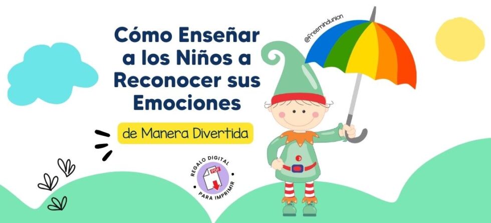 Cómo Enseñar a los Niños a Reconocer sus Emociones de Manera Divertida | Free Mind